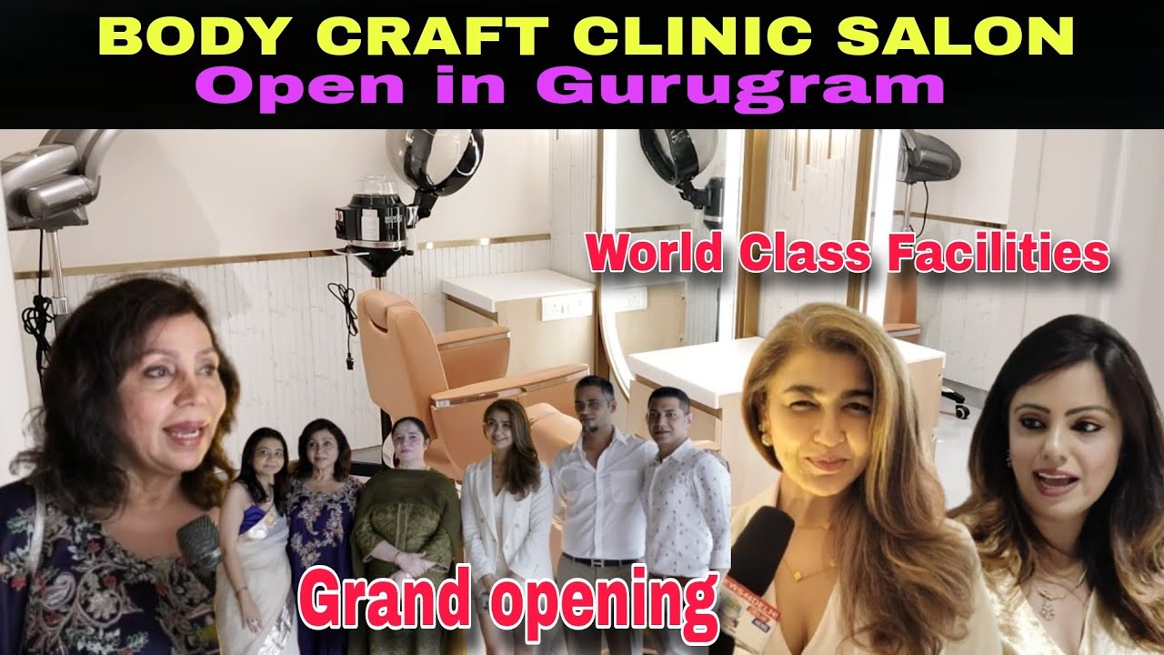 Body Craft Clinic Salon Open Now in Gurugram | World Class Facilities ...