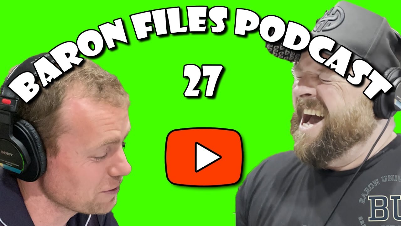 Episode 27 | The Baron Files Podcast | Australian Podcast - YouTube
