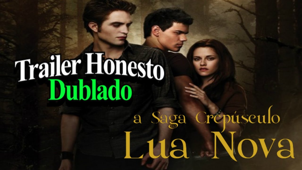 Crepúsculo 2: Lua Nova (Trailer Honesto) (Dublado) - YouTube