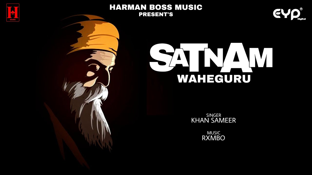 Satnam Waheguru - Khan Sameer | Rxmbo |Shabad Gurbani |Dhan Guru Nanank ...