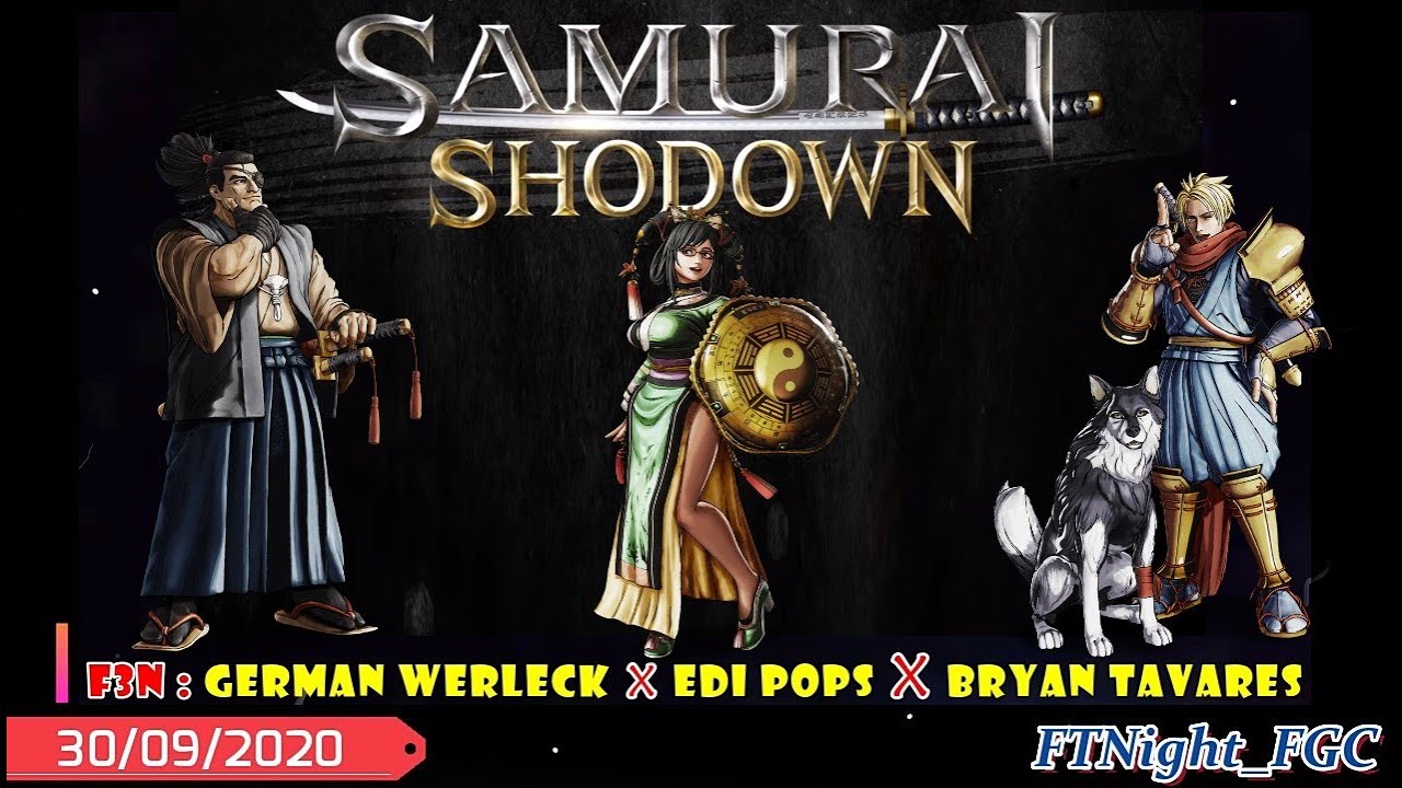 Samurai Shodown - F3N: German Werleck X Edi Pops X Bryan Tavares - YouTube