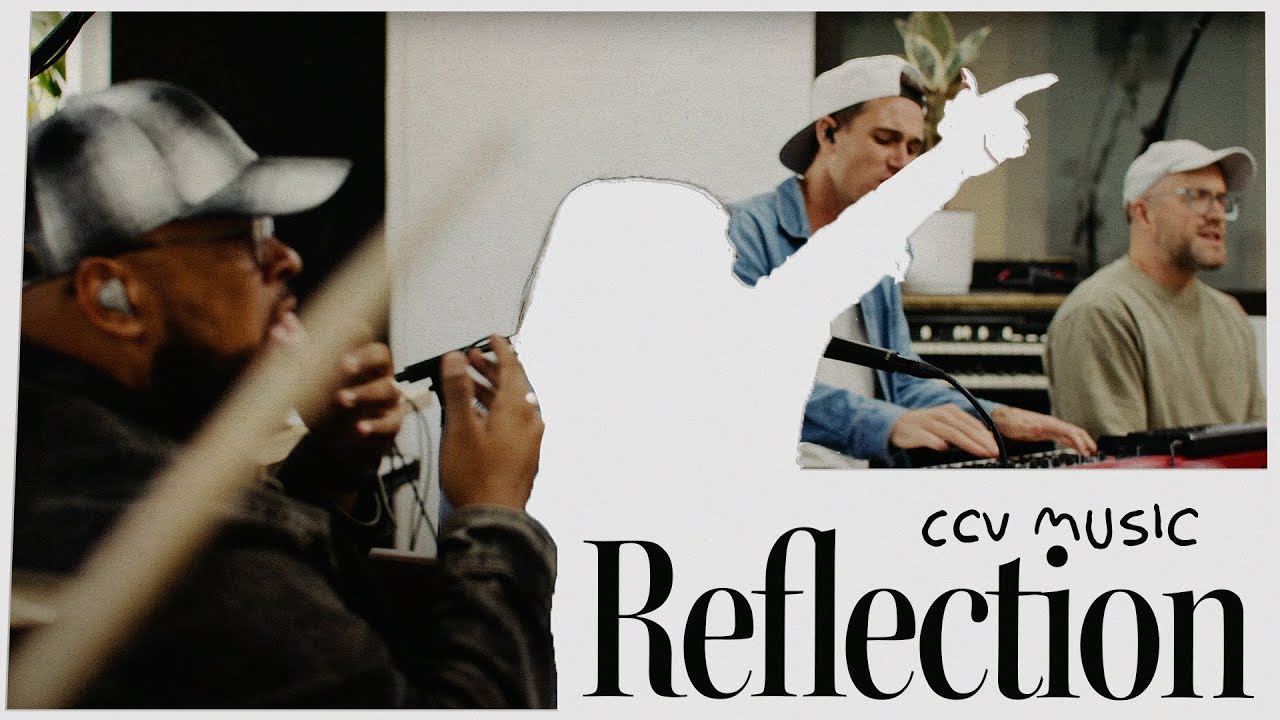 CCV Music - Reflection (Live) - YouTube