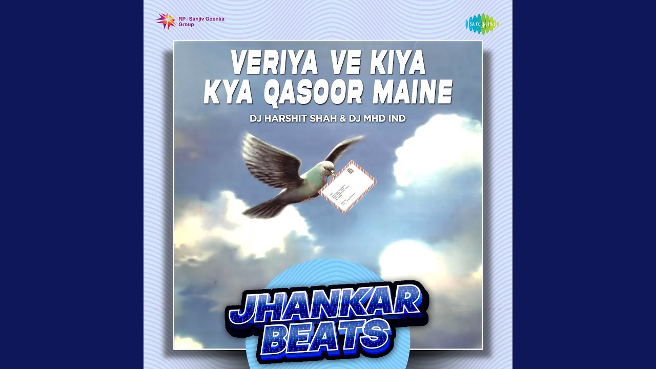 Veriya Ve Kiya Kya Qasoor Maine - Jhankar Beats - YouTube