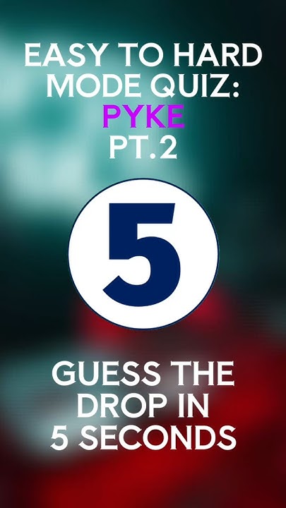 PYKE QUIZ (EASY TO HARD PT.2) GUESS IN 5 SECONDS - YouTube