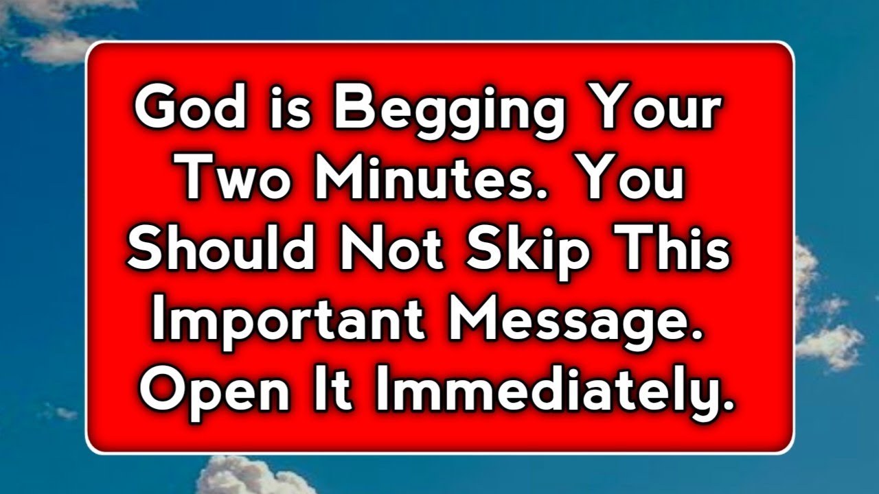 🔴God Is Begging Your 2 Minutes... ️| God's Message For You | God's ...