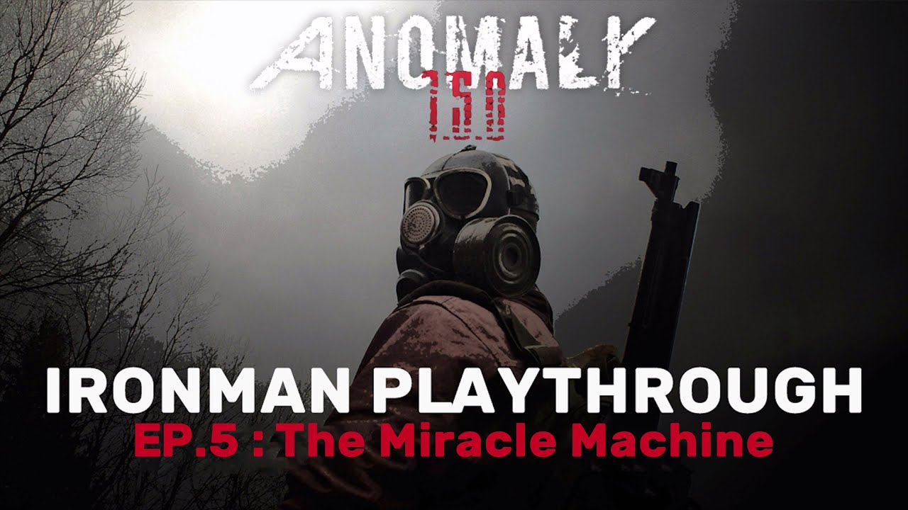STALKER Anomaly 1.5 | Ironman Playthrough | EP.5: Disabling the Miracle ...