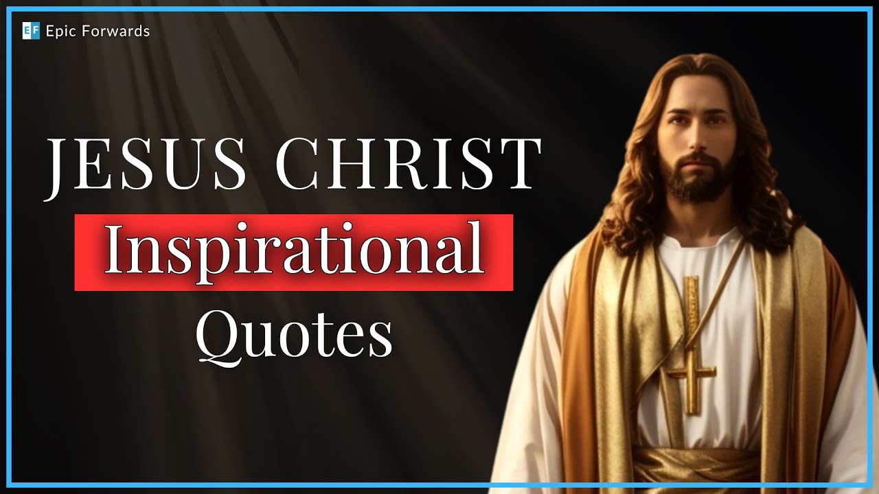Inspiring Jesus Christ Quotes to Uplift Your Spirit - YouTube