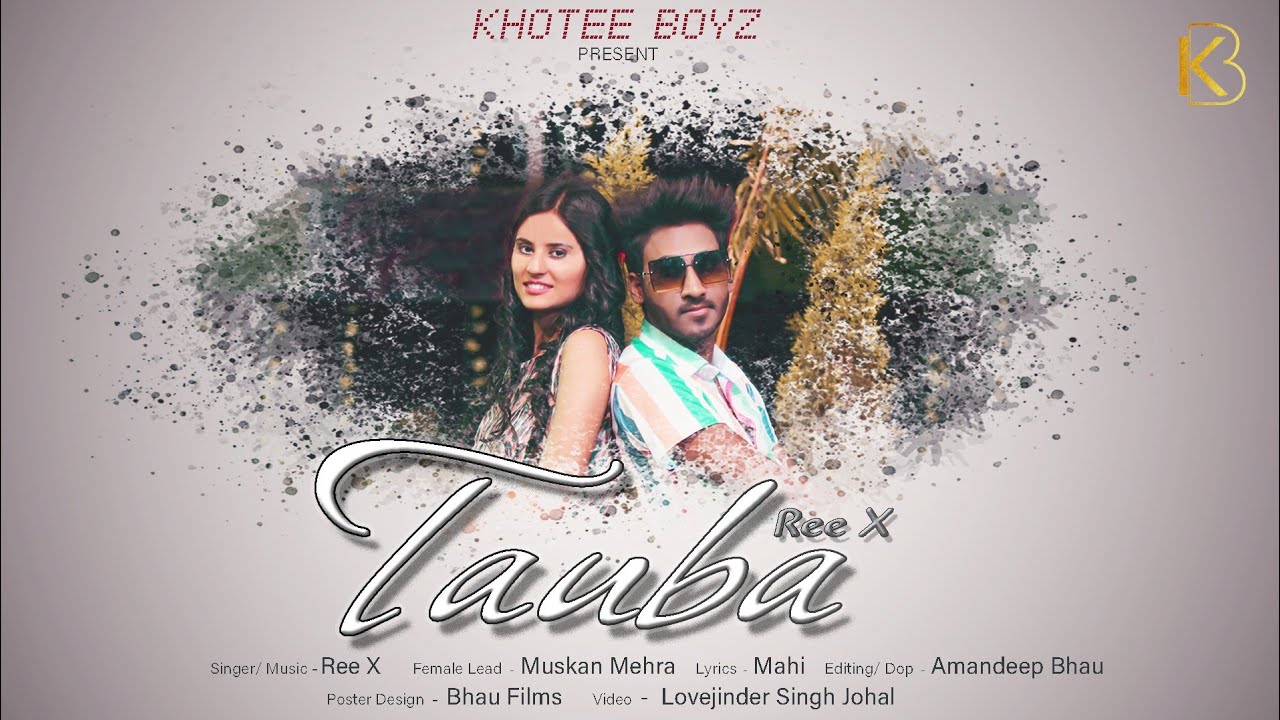 TAUBA || Ree X || ft Muskan Mehra || Khotte Boyz presents || Punjabi ...