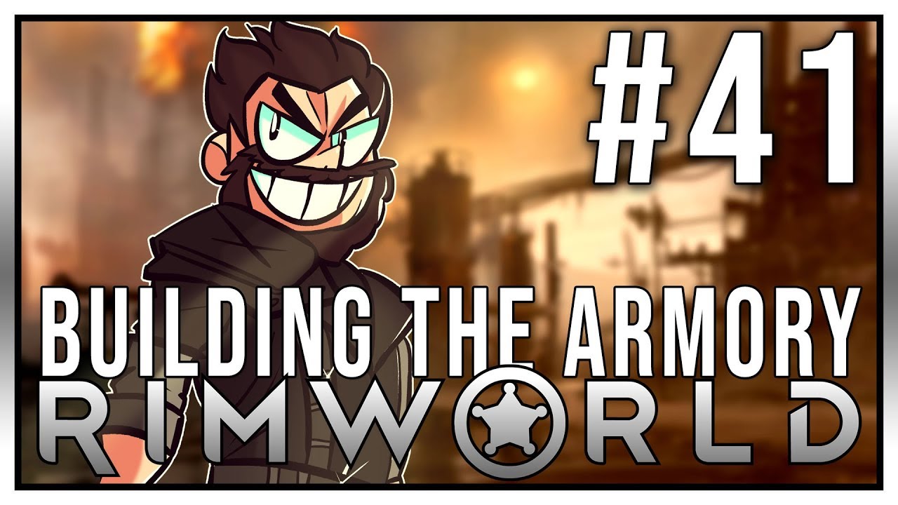Building The Armory - Rimworld Episode #41 - YouTube
