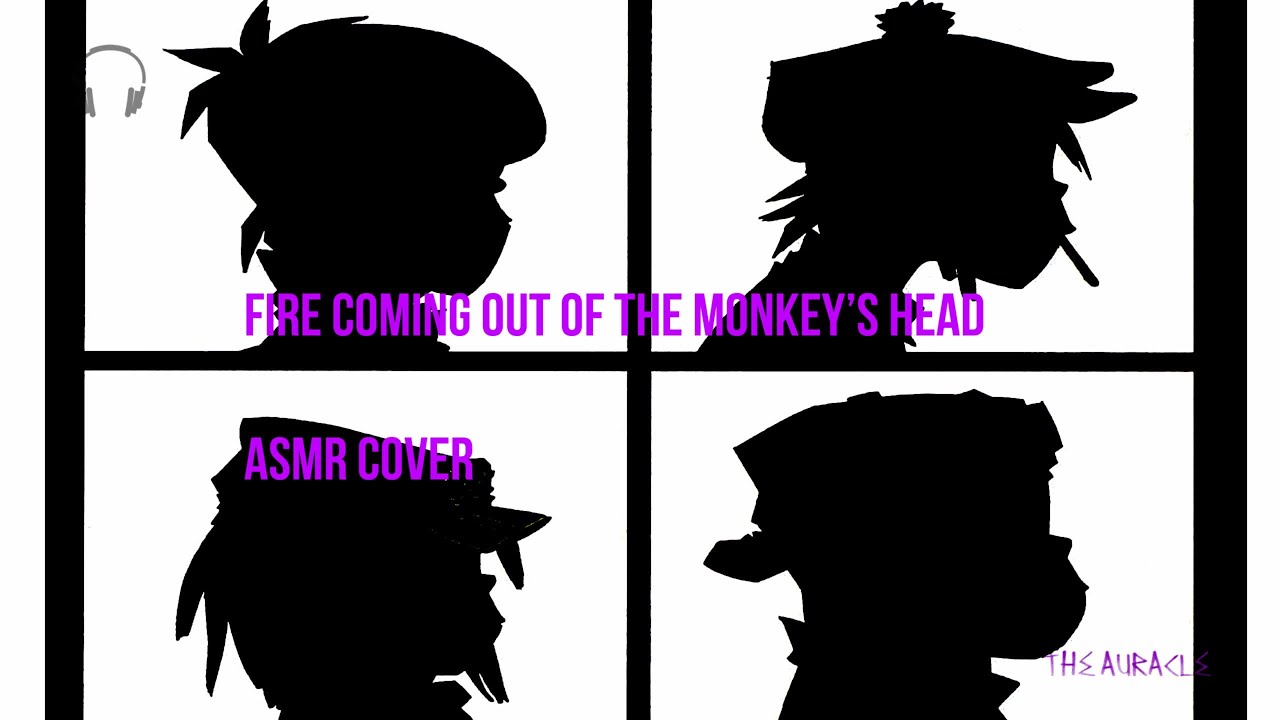 Gorillaz - fire coming out of the monkey's head ASMR Cover - Collab ...