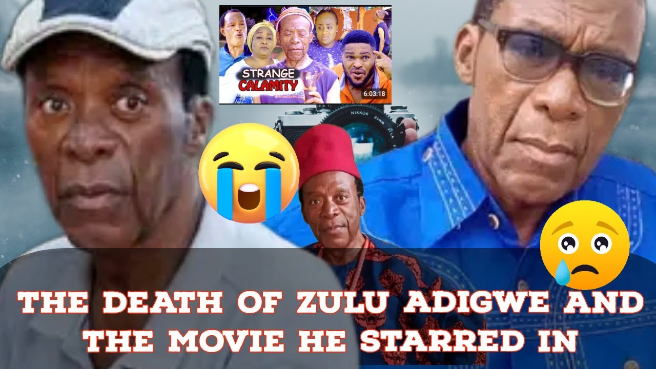 shocking news😭😢 Zulu Adigwe Nollywood Actor Just passed on, cause of ...