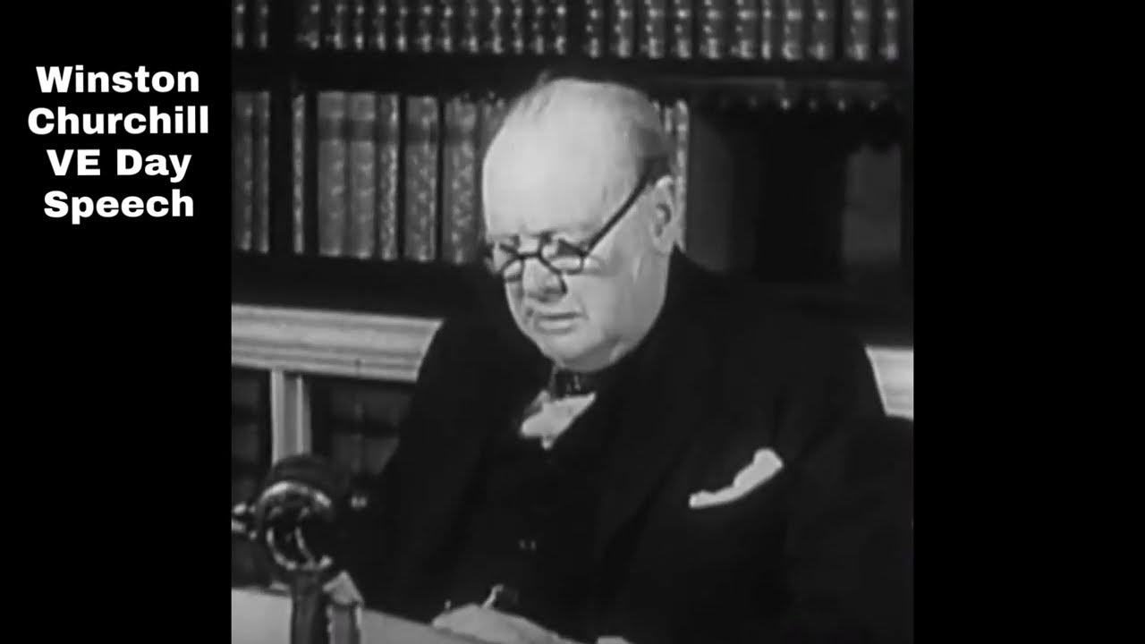 Remembering VE Day: Winston Churchill's Speech on Victory in Europe ...