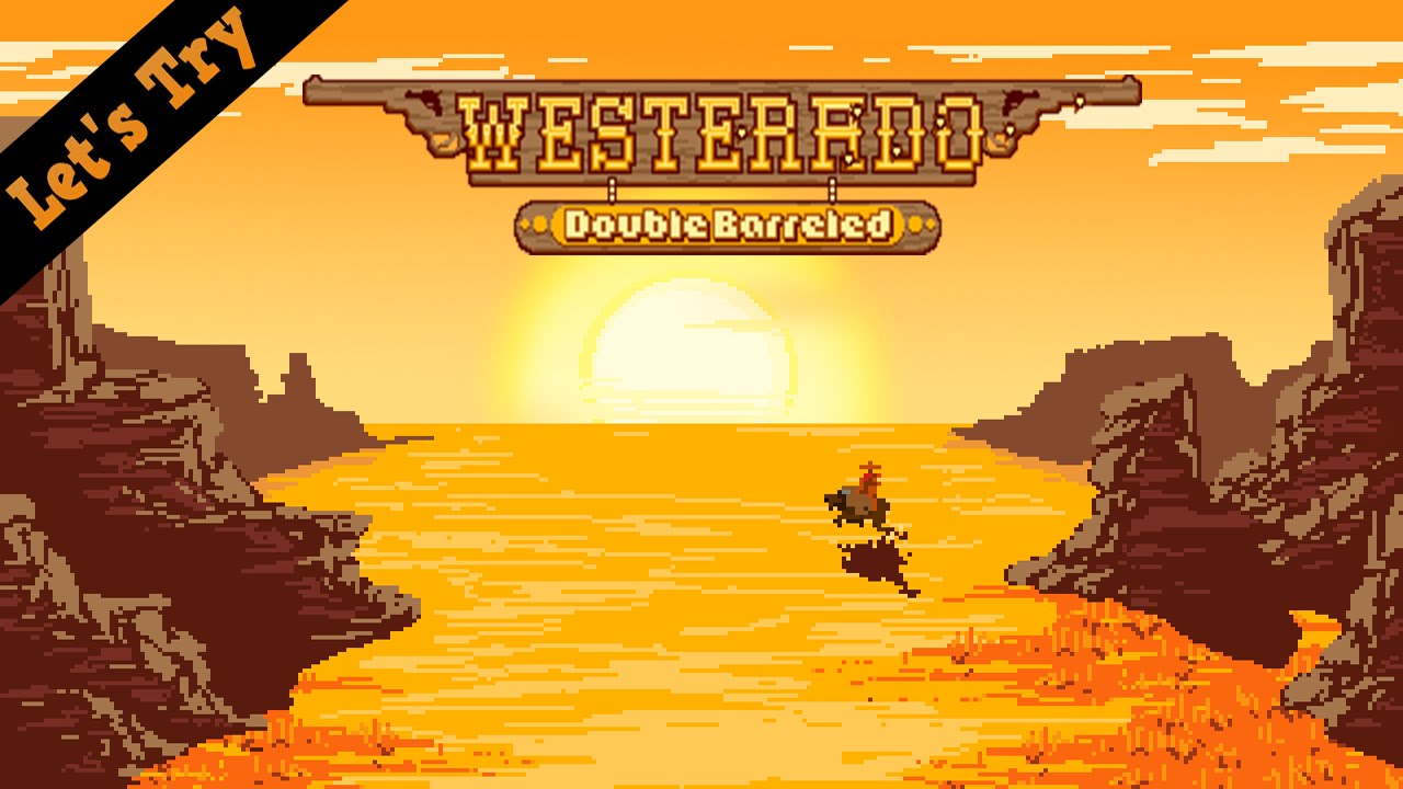 Let's Try: Westerado: Double Barreled - YouTube