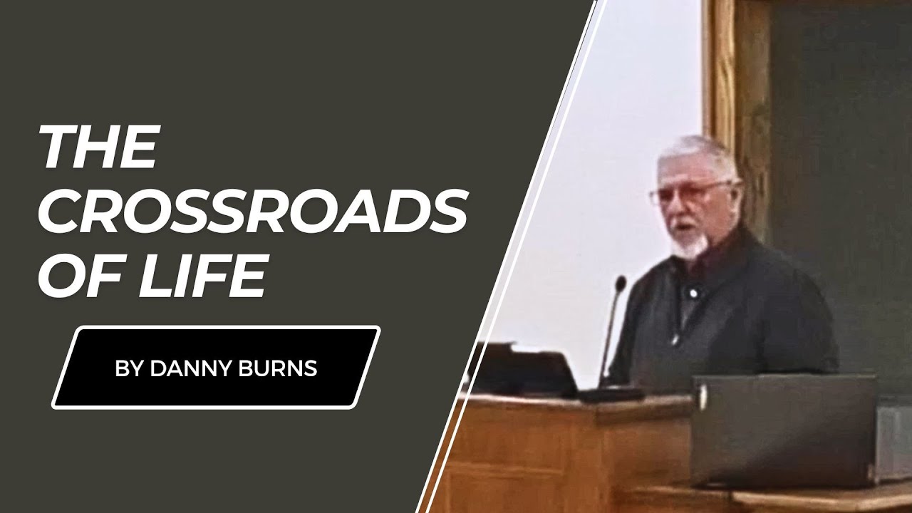 The Crossroads of Life (Danny Burns) - YouTube