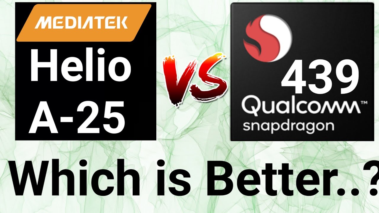 Mediatek Helio A25 vs QualComm Snapdragon 439 Processor Comparison Which Is Better Under 10000 ...