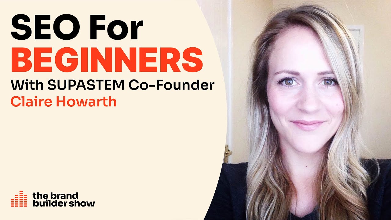 SEO For Beginners - Your First 100 Visits/Day w/ Claire Howarth - YouTube