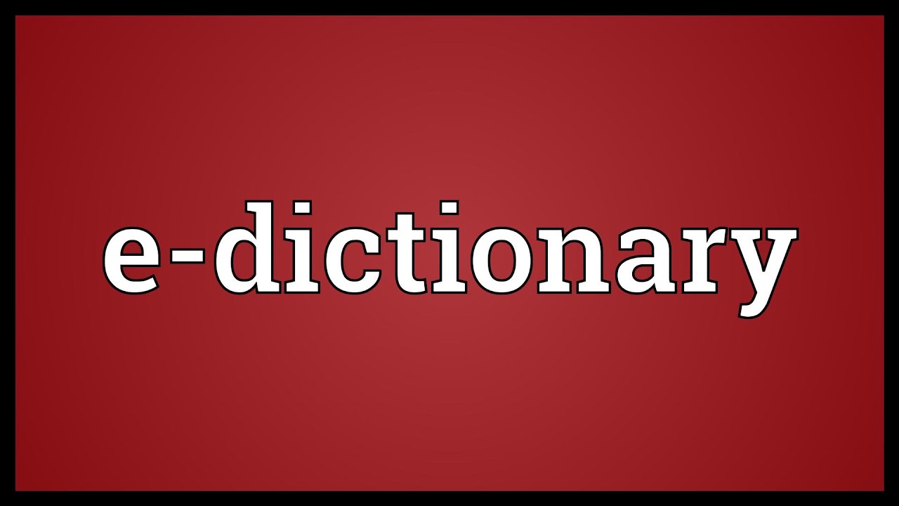 E-dictionary Meaning - YouTube