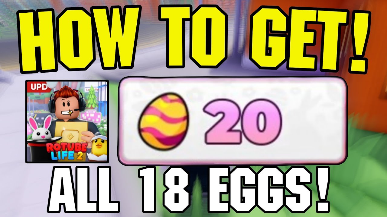 HOW TO FIND ALL 20 EGG LOCATIONS in ROTUBE LIFE 2! ROBLOX (EASY & QUICK ...