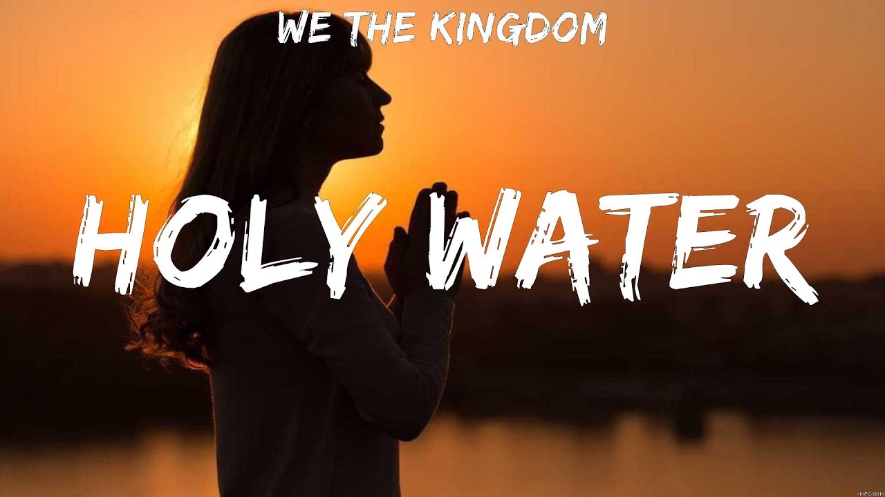 We The Kingdom - Holy Water (Lyrics) Zach Williams, We The Kingdom ...