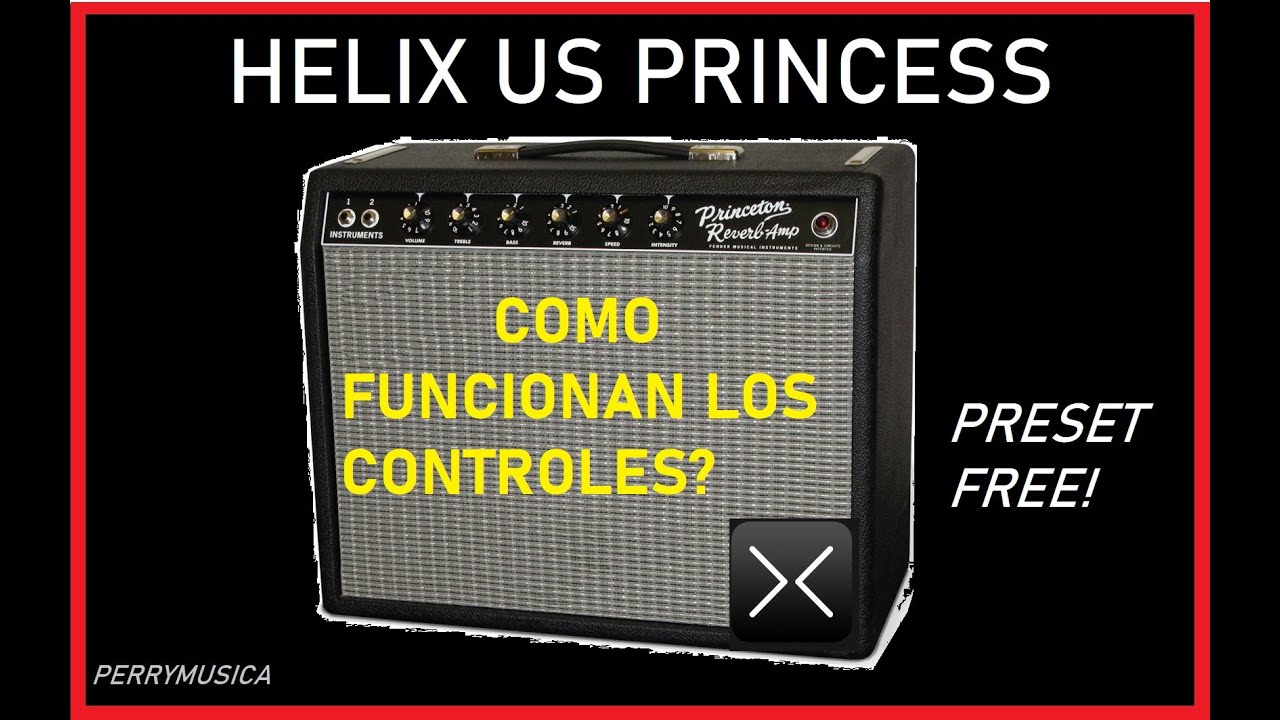 HELIX US PRINCESS - COMO FUNCIONA? + PRESET GRATIS - YouTube