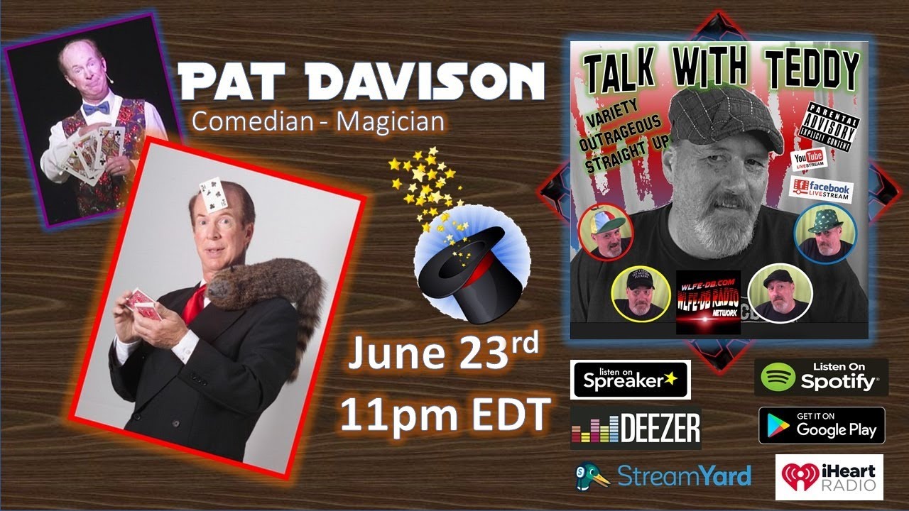 E051 Talk with Teddy - Pat Davison - Comedian/Magic and more - YouTube