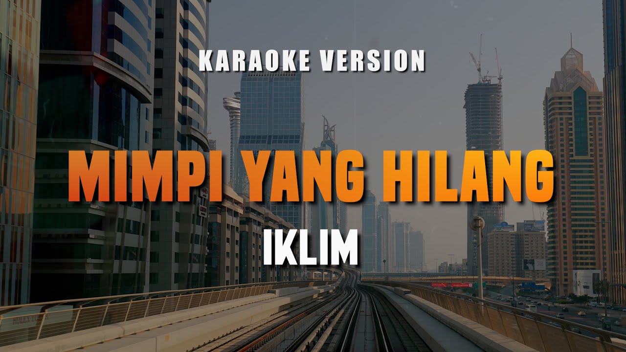 MIMPI YANG HILANG - IKLIM | LAGU ROCK KAPAK MALAYSIA 90AN | Karaoke ...