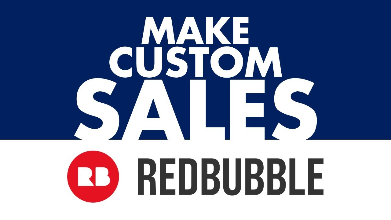 3 TIPS to MAKE CUSTOM SALES on Redbubble - YouTube