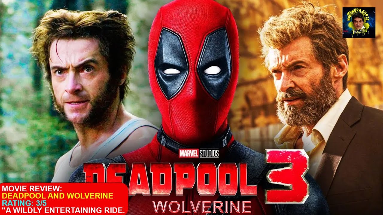 Movie Review Deadpool And Wolverine | Rating: 3/5 | A Wildly ...