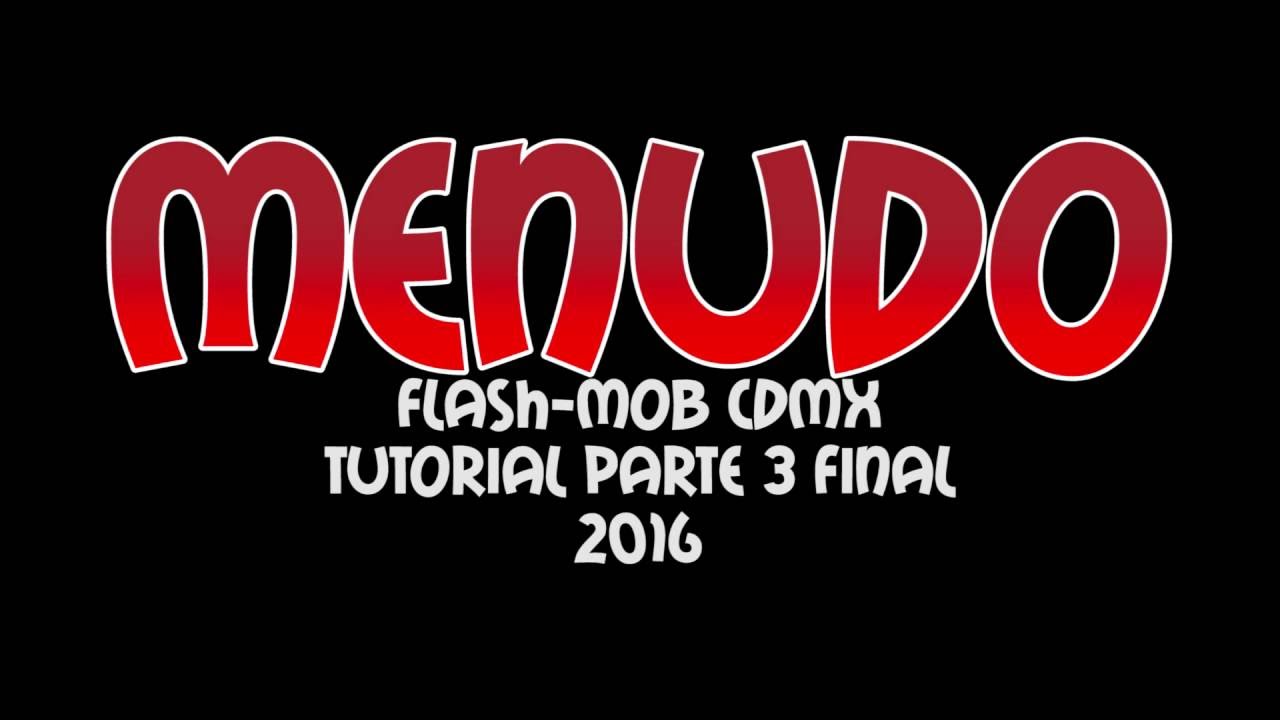 Flashmob Menudo Claridad Tutorial Parte 3/3 - YouTube