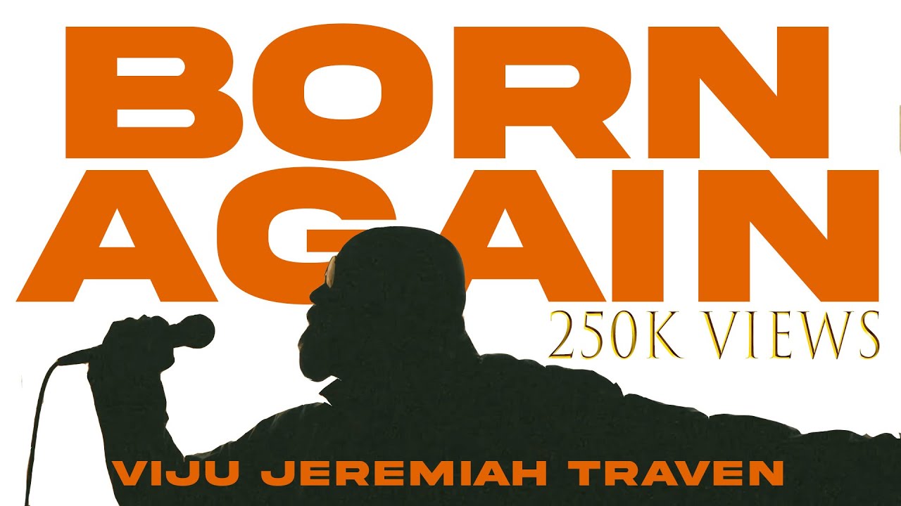 BORN AGAIN | VIJU JEREMIAH TRAVEN | (OFFICIAL 4K VIDEO) - YouTube