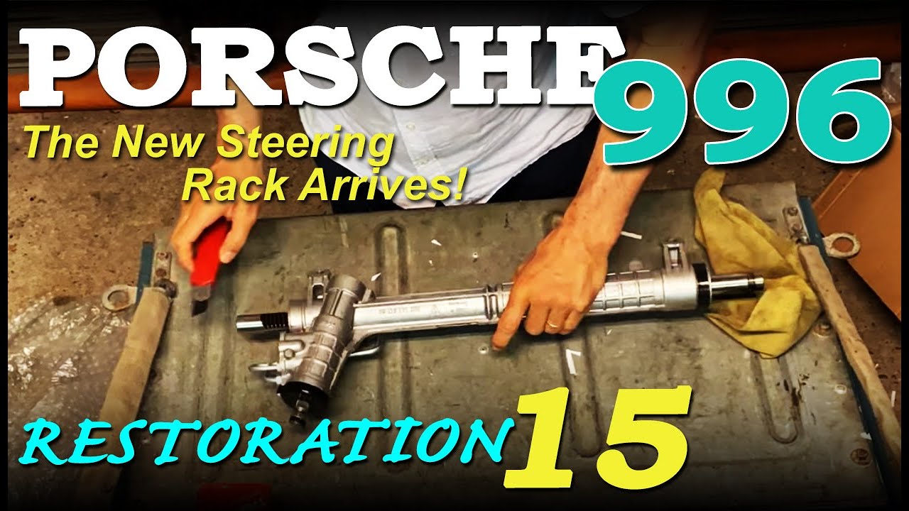 Porsche 996 Restoration - Part 15 - New Steering Rack Arrives - YouTube