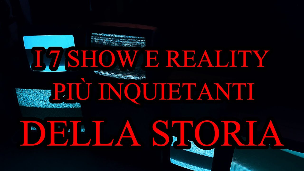 Top 7 Gli Show e Reality Più Inquietanti Della Storia - YouTube