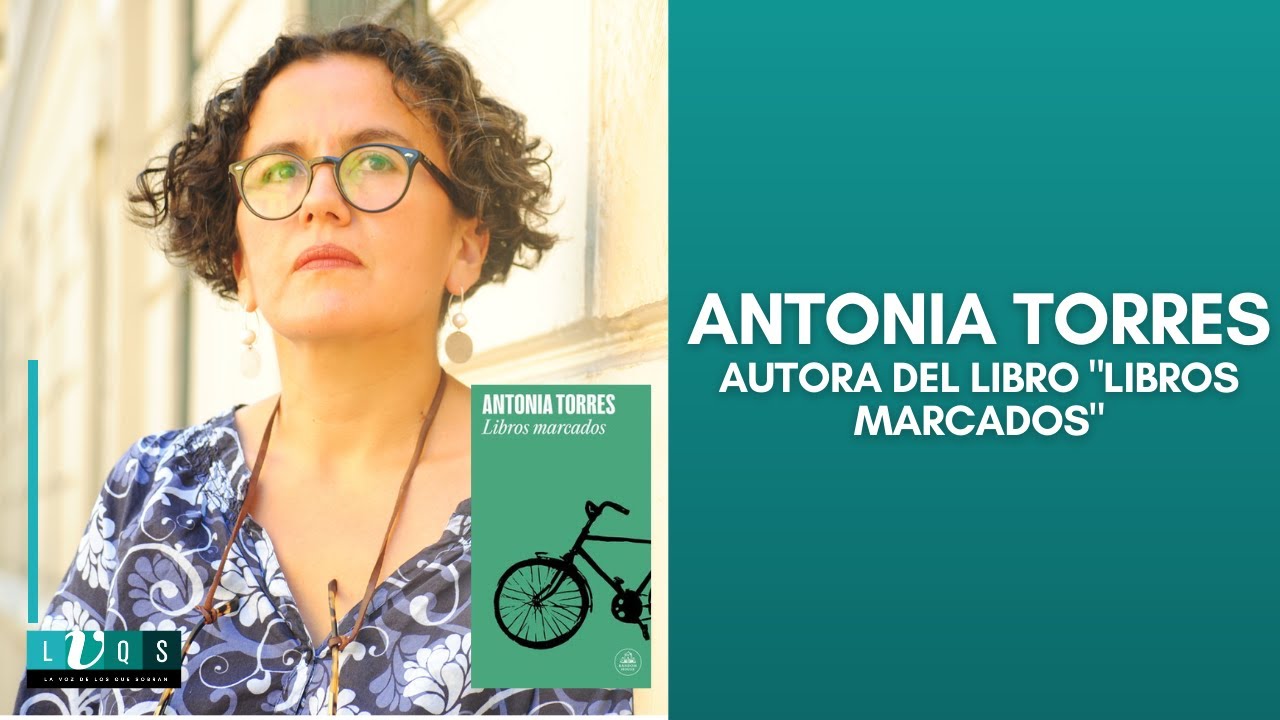Antonia Torres: "A mayor cantidad de tiempo que pase, de la dictadura ...