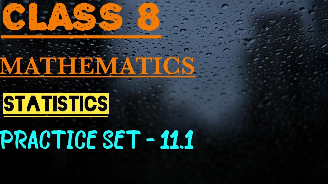CLASS 8 || STATISTICS || PRACTICE SET- 11.1 - YouTube