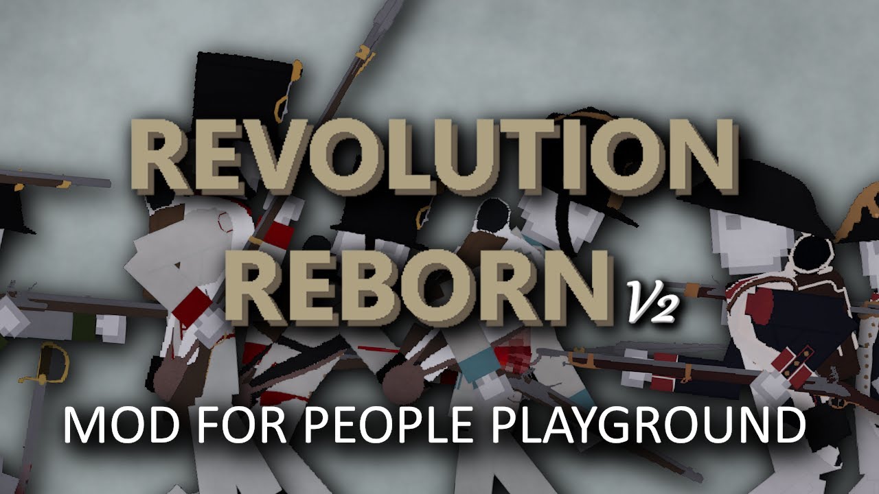 Revolution Reborn V2, Mod Announcement for People playground (PPG ...