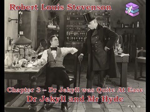 Dr Jekyll & Mr Hyde - Robert Louis Stevenson: Chapter 3 'Dr Jekyll was ...