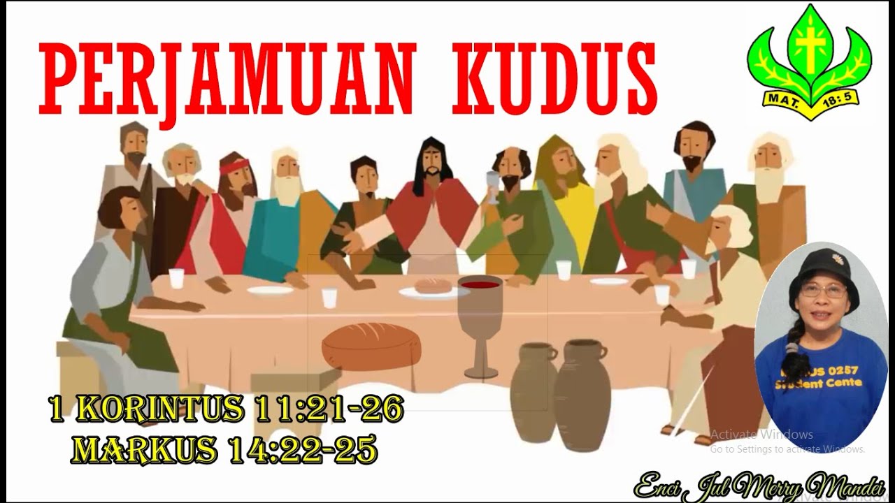 Cerita Alkitab 1 Korintus 11:21-26 Markus 14:21-25 Perjamuan Kudus ...