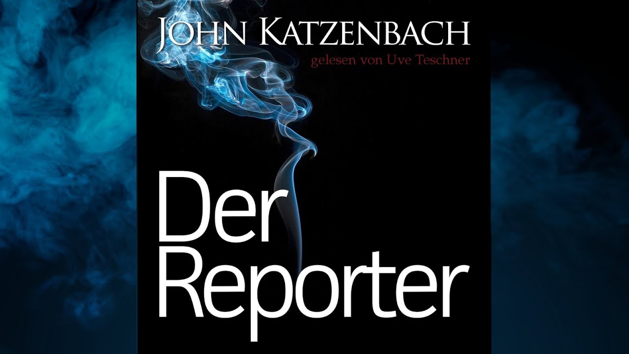 John Katzenbach - Der Reporter 1/2 - YouTube