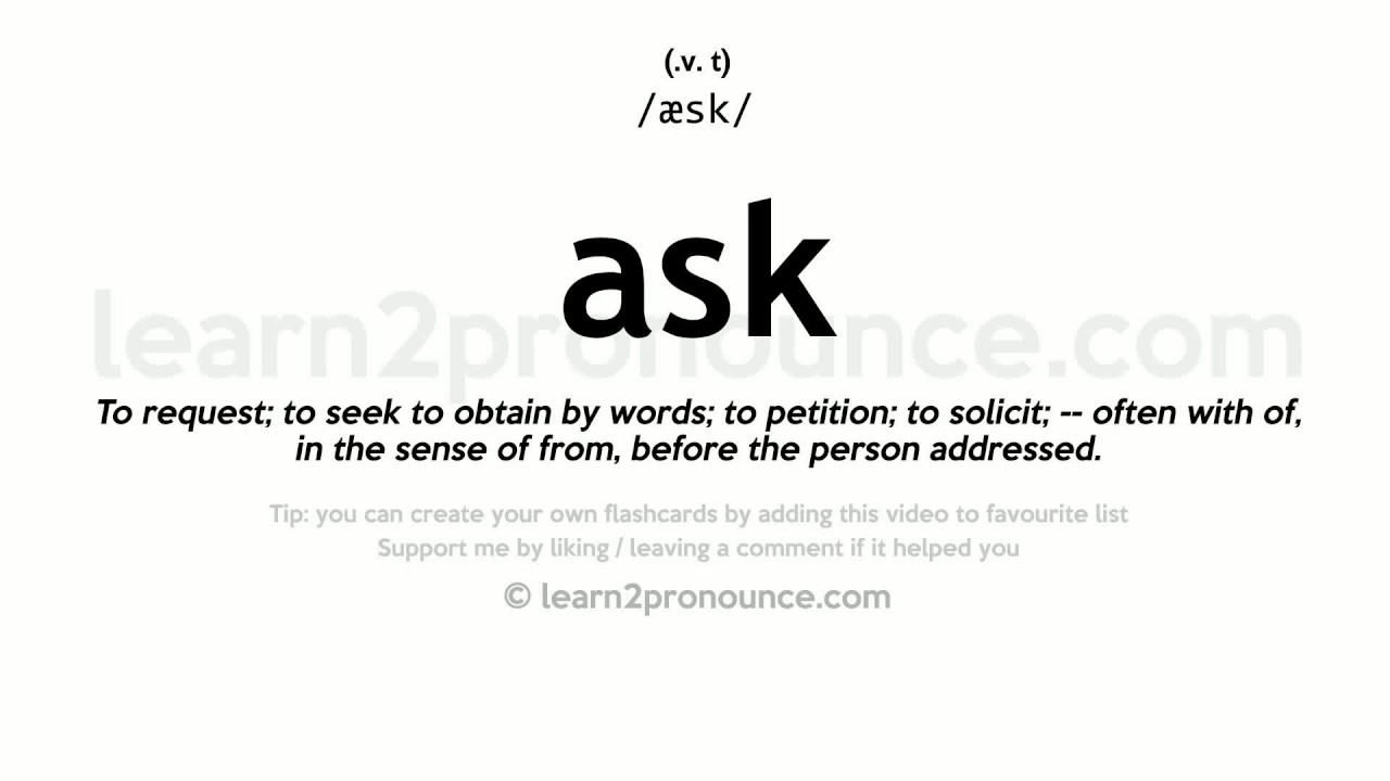 Pronunciation of Ask | Definition of Ask - YouTube