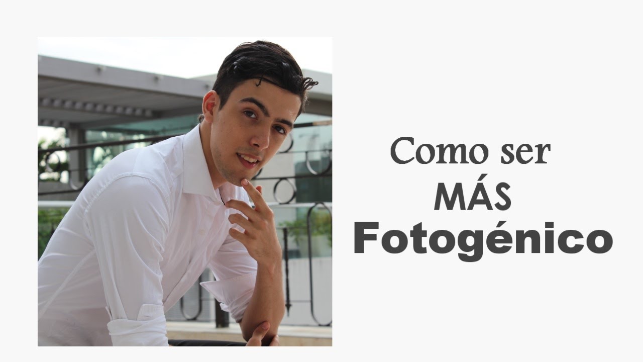 Como ser Fotogénico - YouTube