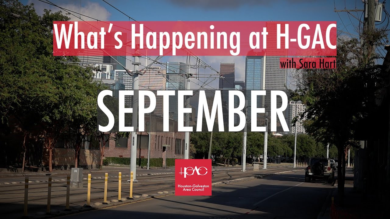 What's Happening at H-GAC with Sara Hart - September 2023 segment - YouTube