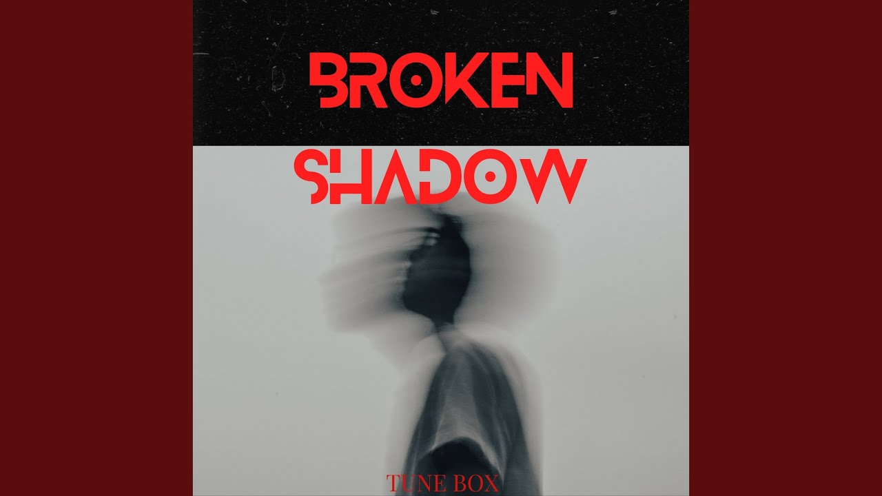 Broken Shadow - YouTube