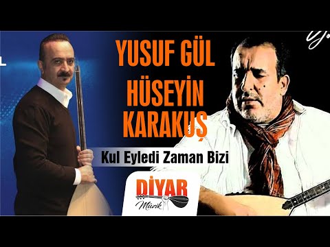Hüseyin Karakuş, Yusuf Gül, Dertli Divani - Kul Eyledi Zaman Bizi