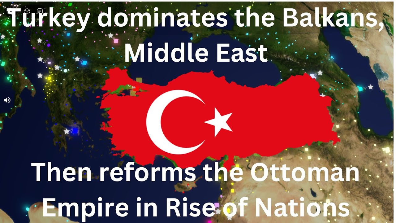 Turkey conquests Balkans and Middle East then reforms the Ottoman ...