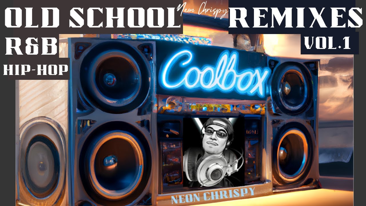 Old School Remixes Music DJ Mix Vol. 1 including Funk R&B & Hip-Hop ...