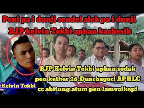 BJP kelvin Tokbi sodak pen kether lapen kapachere 26.Duarbagori APHLC CC abitung - YouTube