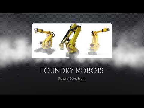 Foundry Robots - Robots Done Right - YouTube