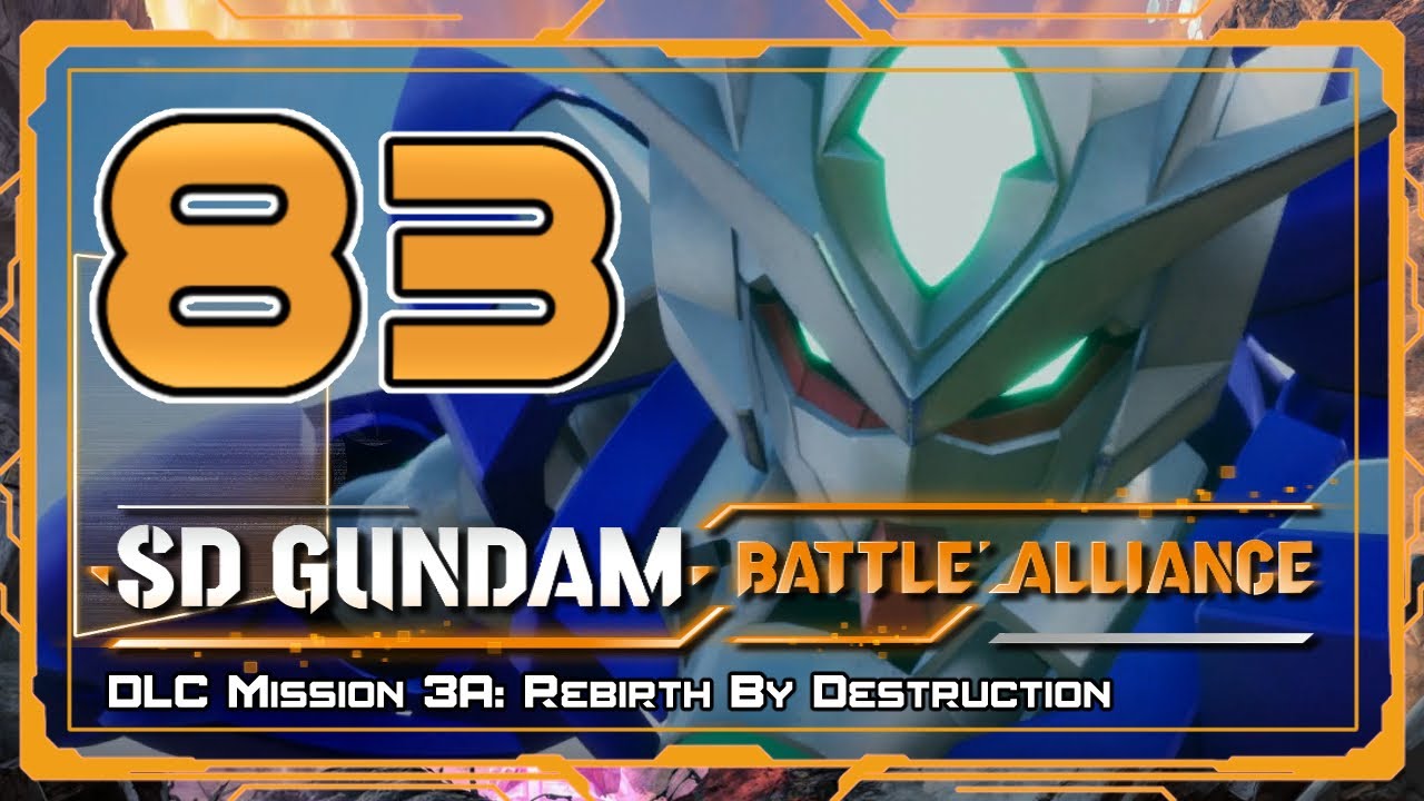 SD Gundam Battle Alliance - Walkthrough - Part 83: DLC Mission 3A - Rebirth By Destruction - YouTube