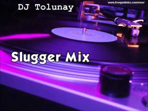 DJ Tolunay Slugger Mix