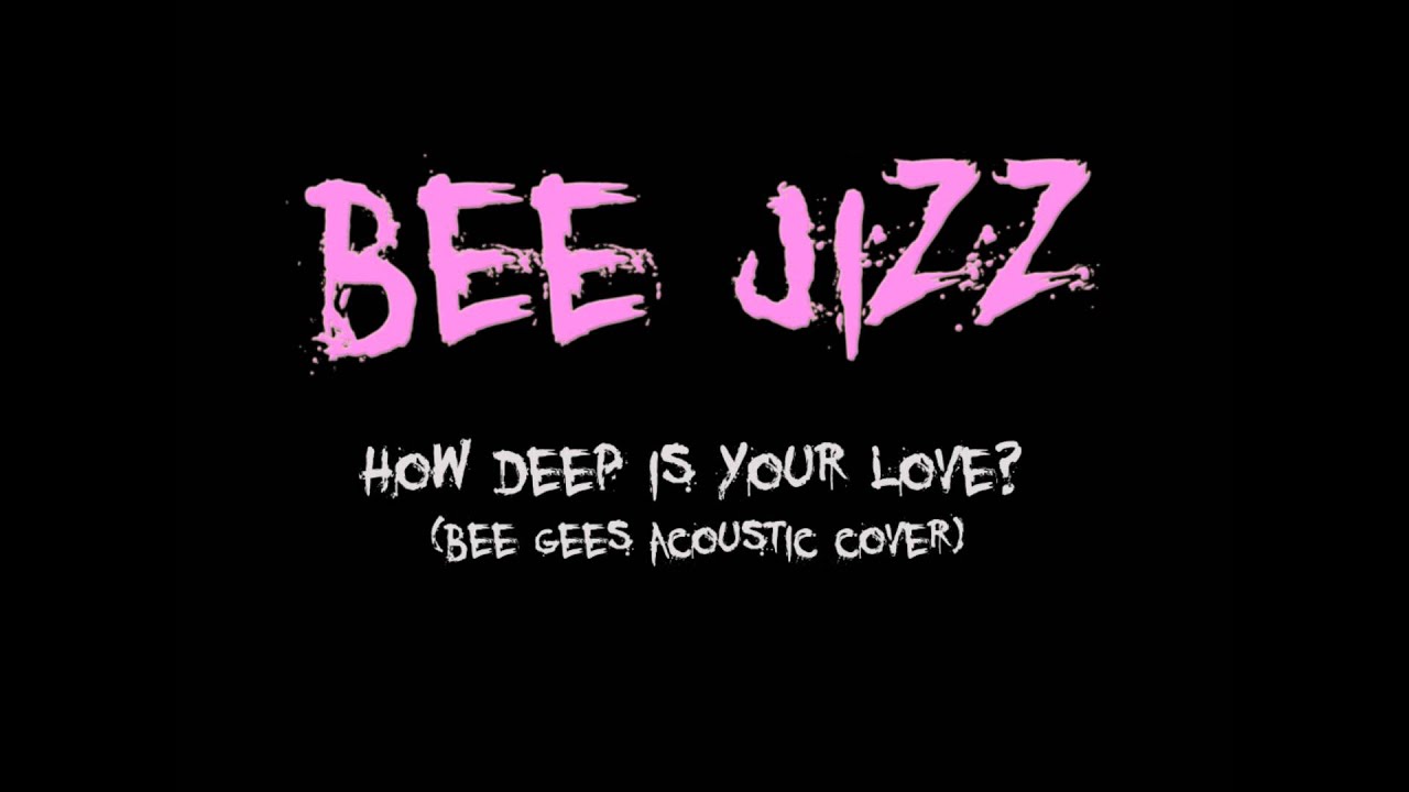 Bejeezus - How deep is your love (Bee Gees acoustic cover) - YouTube